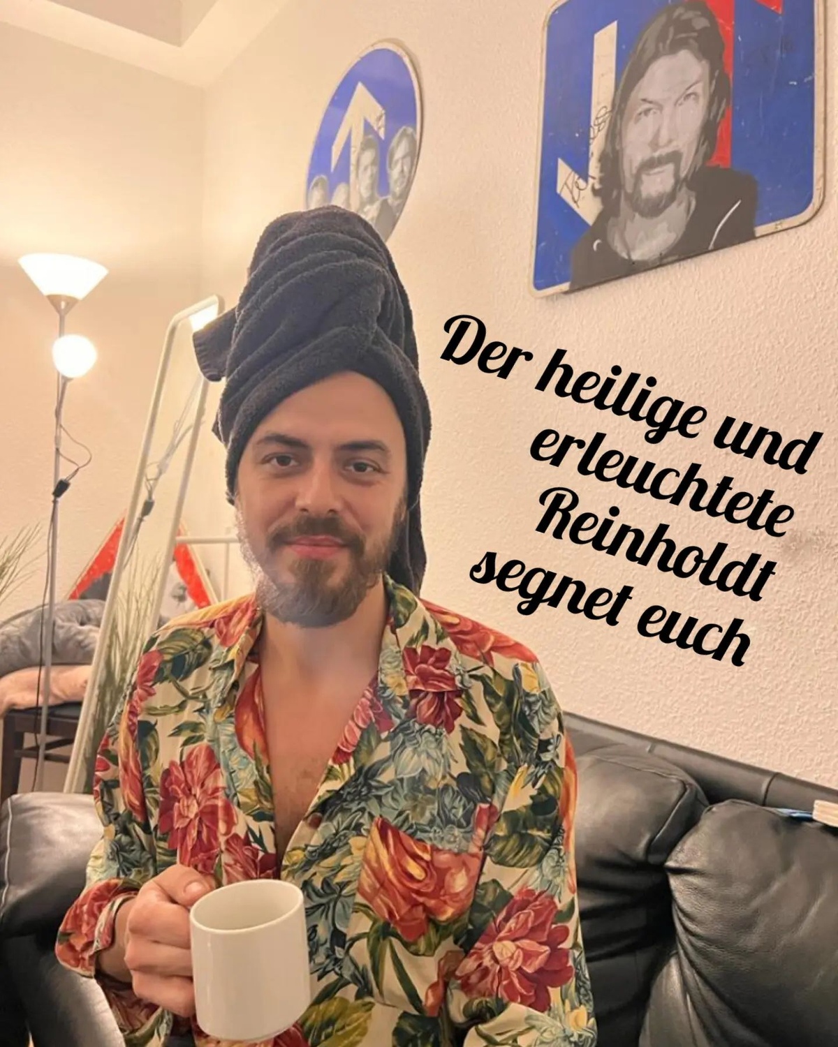 Wanda | Posts | Der heilige und erleuchtete Reinholdt segnet euch